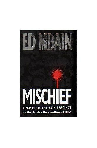 Mischief: A Novel of the 87th Precinct by McBain, Ed Book The Fast Free ...