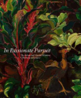 In Passionate Pursuit: The Arlene and Harold Schnitzer Collection and ...
