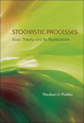 STOCHASTIC PROCESSES: BASIC THEORY AND ITS APPLICATIONS By Narahari U Prabhu VG+ 9789812706263 ...