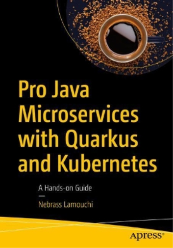 Nebrass Lamouch Pro Java Microservices with Quarkus and (Paperback) (US ...