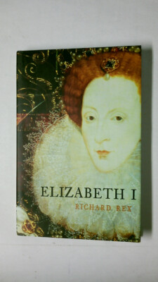56501 Richard Rex ELIZABETH I HC | eBay