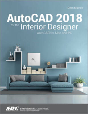 AutoCAD 2018 for the Interior Designer: AutoCAD for Mac and PC - GOOD ...