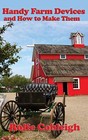 Handy Farm Devices and How to Make Them, Cobleigh 9781515434610 Free ...
