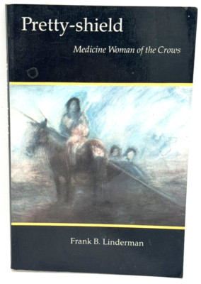 Pretty-shield : Medicine Woman of the Crows Paperback Frank B. Li | eBay