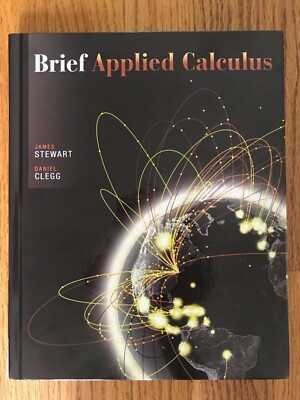 Brief Applied Calculus By James Stewart and Daniel Clegg—New, Hardcover ...