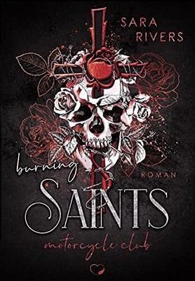 Sara Rivers Burning Saints Dark MC-Romance (Relié) | eBay