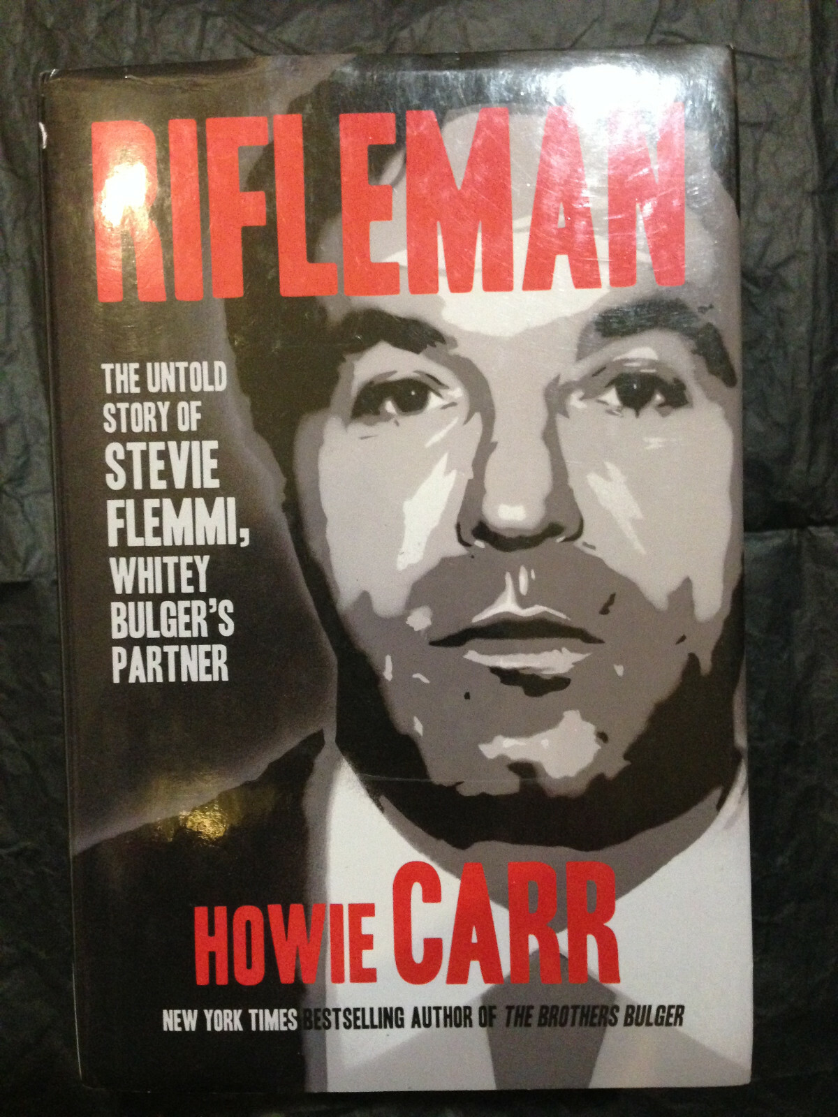 Rifleman Howie Carr SIGNED First Edition Hardcover w/ Dust Jacket 2013 ...
