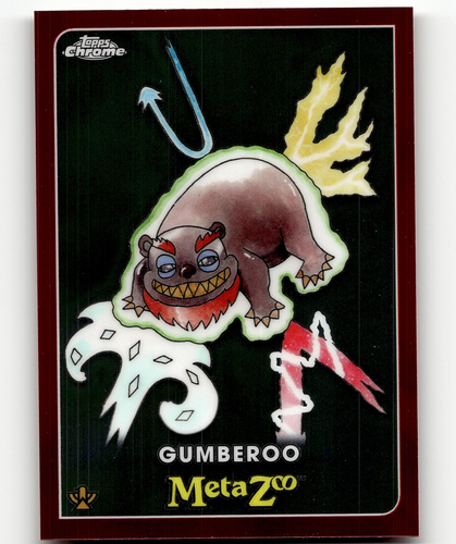Base - MetaZoo Gumberoo Topps Chrome Series 0 #97 Bronze | eBay
