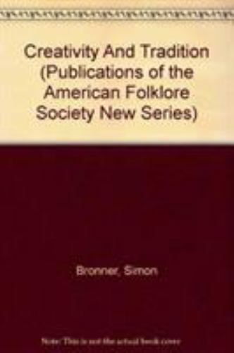 Creativity and Tradition by Simon Bronner (1992, Hardcover) for sale ...