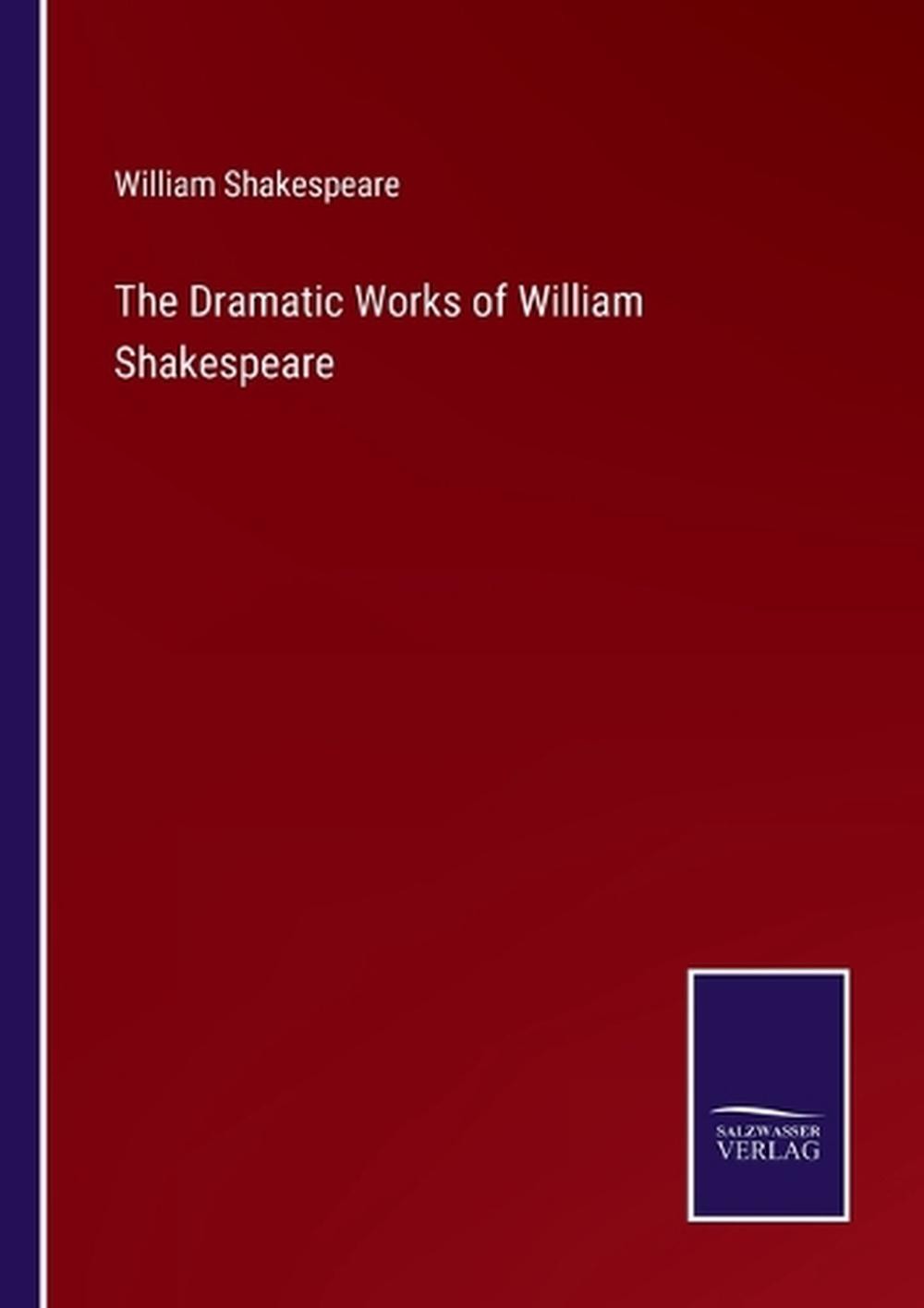 The Dramatic Works of William Shakespeare by William Shakespeare Paperback Book | eBay