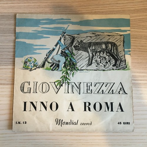 Giovinezza / Inno a Roma _ Copertina 45giri 7" _ Canzoni Patriottiche ...