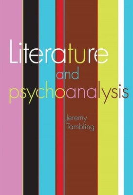 Literature and Psychoanalysis, Paperback by Tambling, Jeremy, Brand New ...
