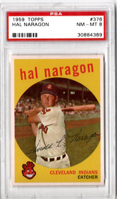 1959 Topps Baseball Hal Naragon #376 PSA 8 INDIANS NM-MT Partial Set ...