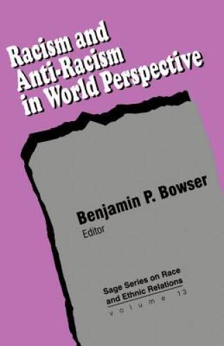 Racism and Anti-Racism in World Perspective (Sage Series on Race and ...