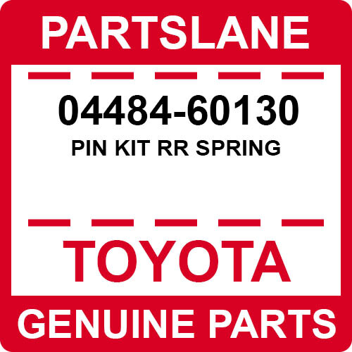 04484-60130 Toyota OEM Genuine PIN KIT RR SPRING | eBay