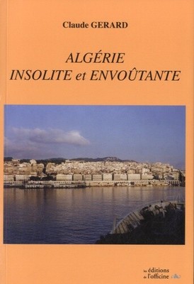 Algerie, insolite et envoutante, Claude Gerard | eBay