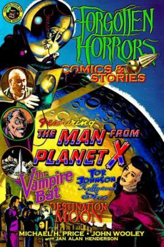 Forgotten Horrors Comics and Stories by John Wooley and Michael Price ...