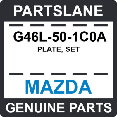 G46L-50-1C0A Mazda OEM Genuine PLATE, SET | eBay