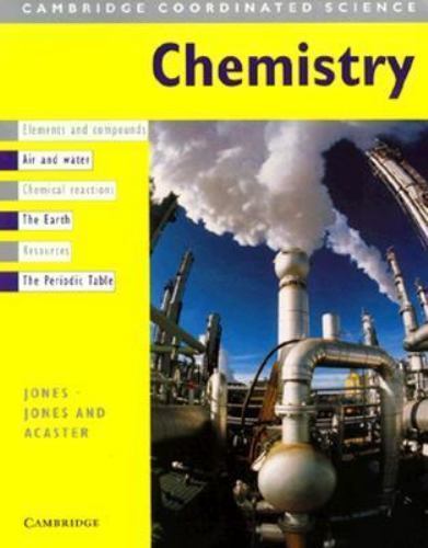 Cambridge Coordinated Science : Chemistry by Geoff Jones, David Acaster ...