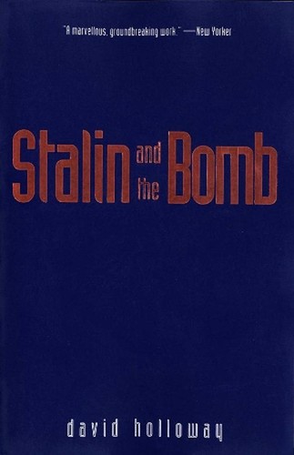 Stalin and the Bomb: The Soviet Union and Atomic Energy, 1939-1956 by ...