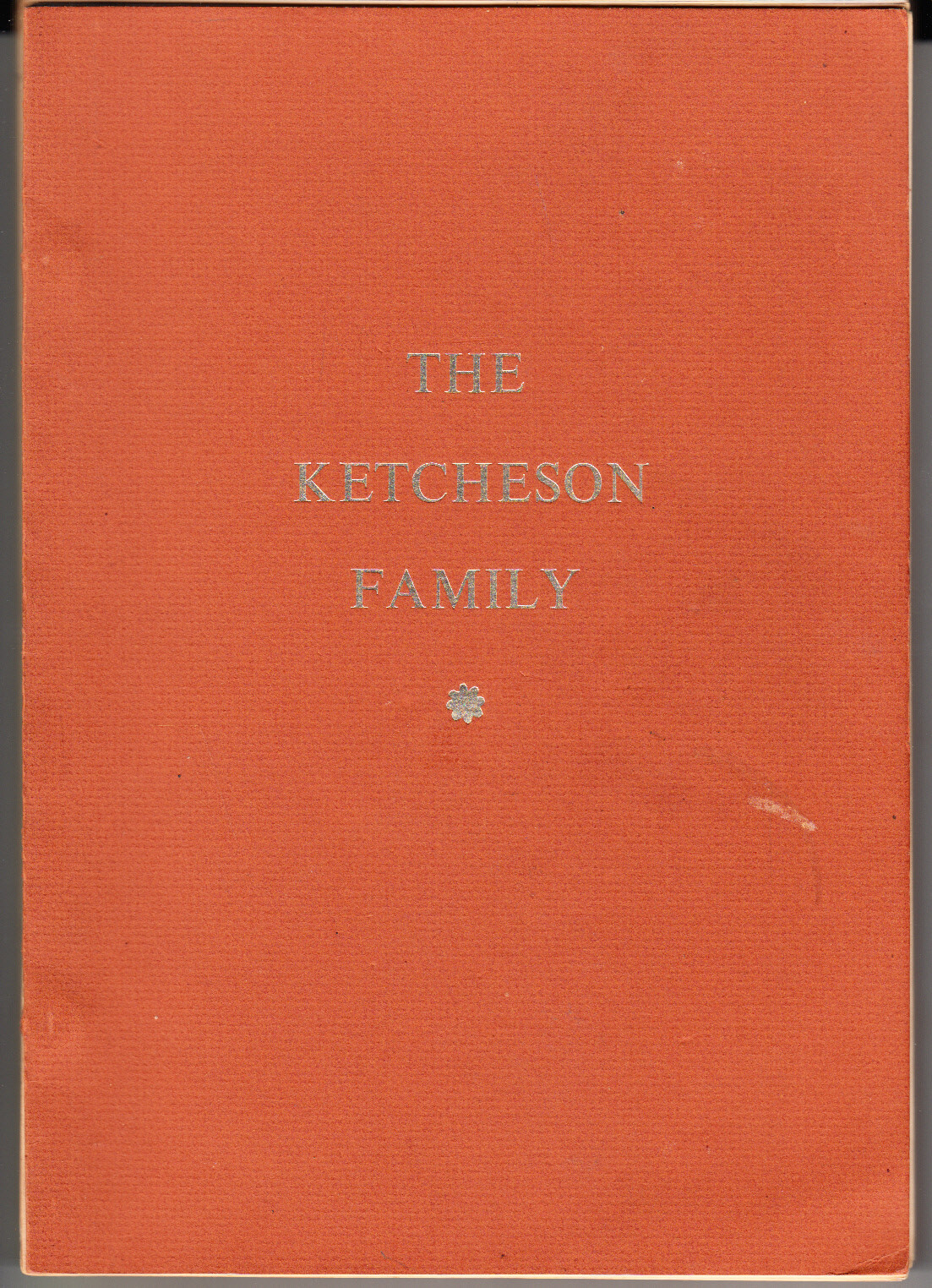 A Genealogical History Through Eight Generations in Canada of Ketcheson ...