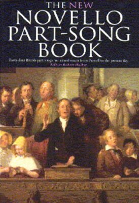 The New Novello part-song book: Forty-four British part-songs for ...
