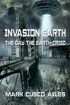 Day the Earth Cried by Mark Ailes (2017, Trade Paperback) for sale ...
