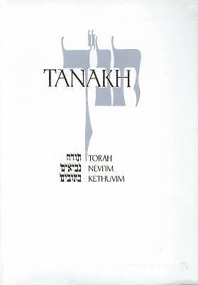 JPS TANAKH: the Holy Scriptures : The New JPS Translation According to ...