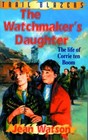 CORRIE TEN BOOM; WATCHMAKER'S DAUGHTER: Life of, Watson.. | eBay