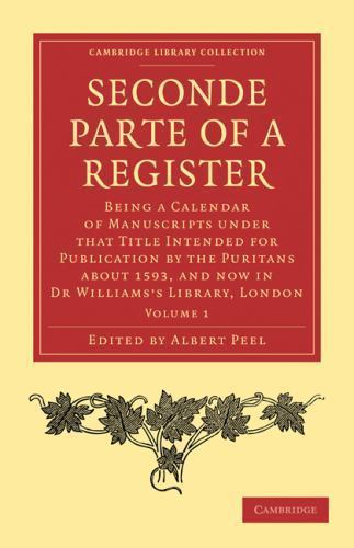 Cambridge Library Collection-Religion Ser.: Seconde Parte of a Register ...