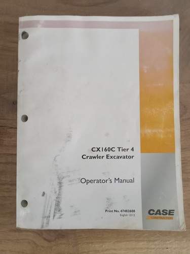 CASE CX160C TIER 4 CRAWLER EXCAVATOR OPERATOR OWNER USER MANUAL | eBay