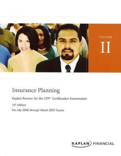 Insurance Planning: For July 2006 Through March 2007 Exams by Kaplan ...