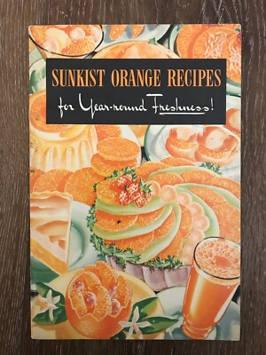 Vintage Recipes Cookbook Sunkist Orange California Fruit 1940 RARE Cook ...
