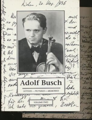 Adolph Busch: Letters, Pictures, Memories (2 vols. - complete) | eBay