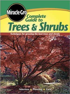 Complete Guide to Trees and Shrubs Paperback Miracle-Gro Books St ...