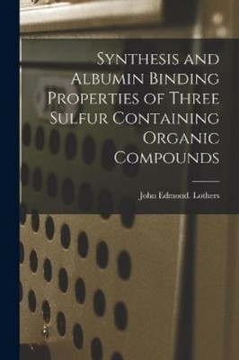 John Edmond Lot Synthesis and Albumin Binding Properties of Three ...