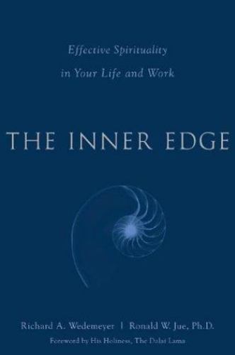 Inner Edge : Achieving Spiritual Fulfillment in Life and Work by ...