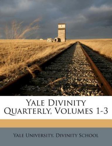 Yale Divinity Quarterly by Divinity School Staff Yale University (2011, Trade Paperback) for ...
