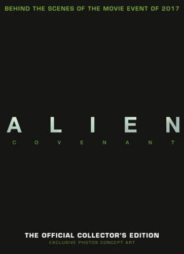 Alien Covenant: The Official Collector's Edition by Titan Books ...
