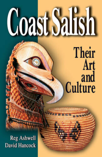 Coast Salish: Their Art and Culture - Paperback - VERY GOOD ...