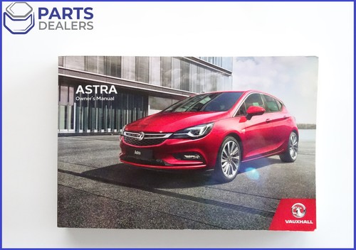 GENUINE VAUXHALL ASTRA K 2015-2019 HANDBOOK OWNERS MANUAL USER GUIDE ...