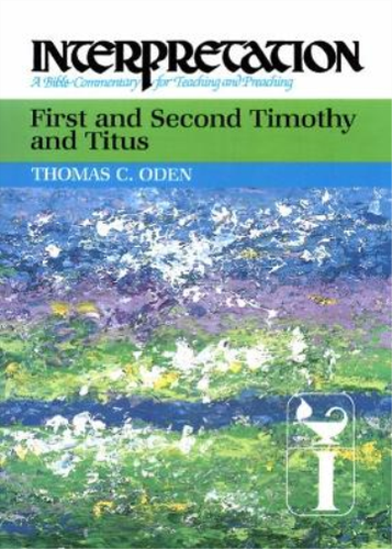 Thomas C. Oden First and Second Timothy and Titus (Relié) 9780804231435 ...