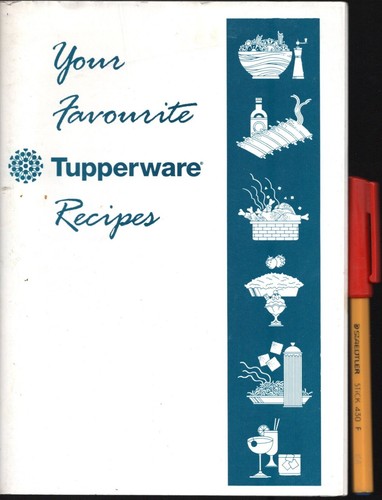 YOUR FAVOURITE TUPPERWARE RECIPES Cookery Book SPECIAL Mains Drinks ...