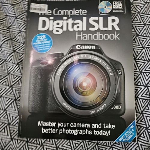Complete Digital Slr Handbook* No Rights: Mastering Your Camera to Take ...