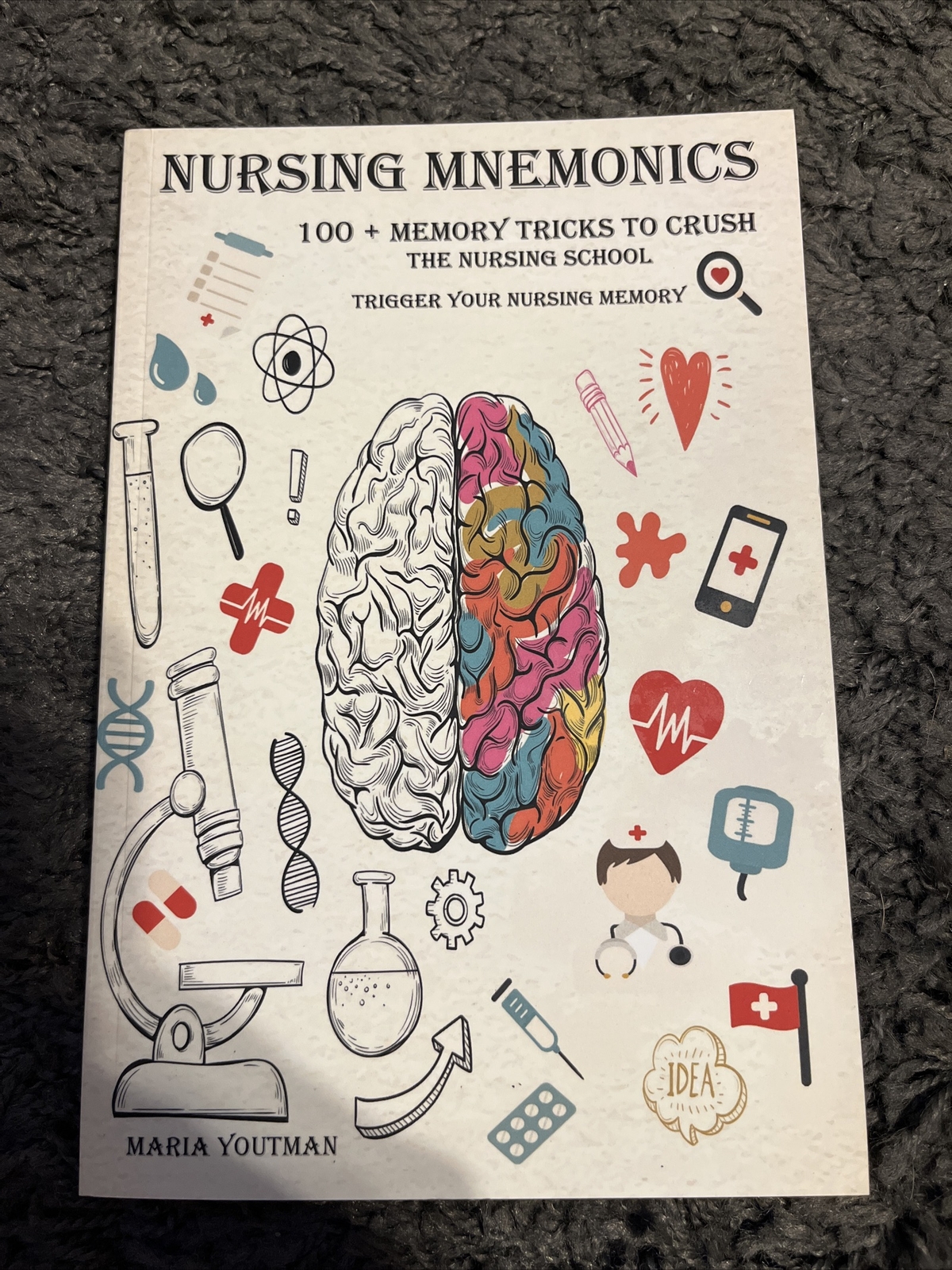 Nursing Mnemonics : 100 + Memory Tricks to Crush the Nursing School and ...