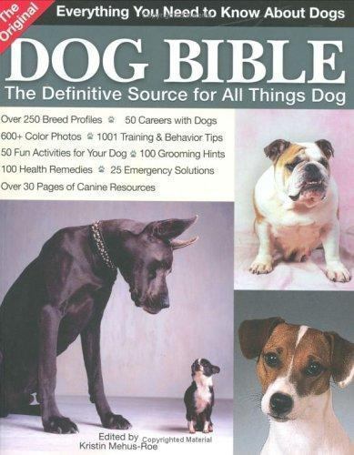Original Dog Bible : The Definitive Source to All Things Dog by Kristin ...