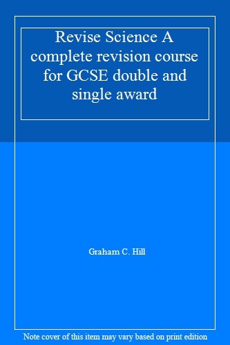 Revise Science (GCSE Study Guide) By Graham C. Hill | eBay