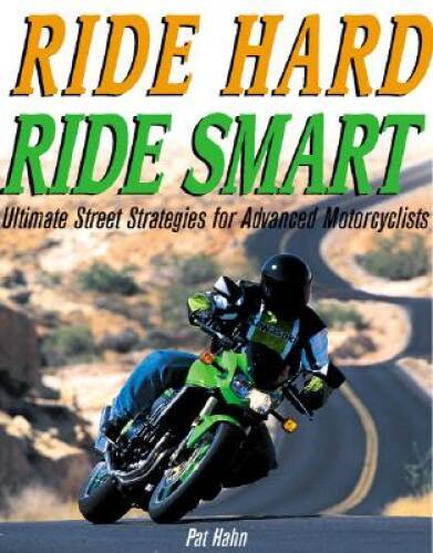 Ride Hard, Ride Smart: Ultimate Street Strategies for Advanced M - VERY ...