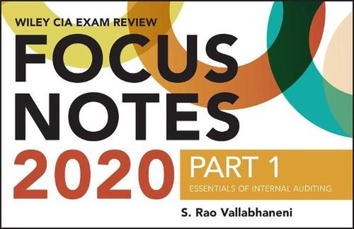 Wiley CIA Exam Review 2020 Focus Notes, Part 1: Essentials of Internal ...