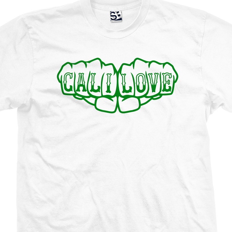 Cali LOVE Fists Shirt | California Knuckle Tattoo Sur Califas All Sizes ...
